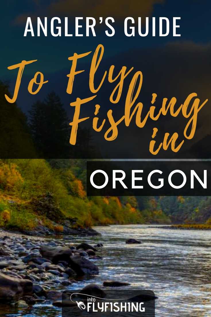 Fly Fishing in Oregon: An Angler's Guide - Into Fly Fishing