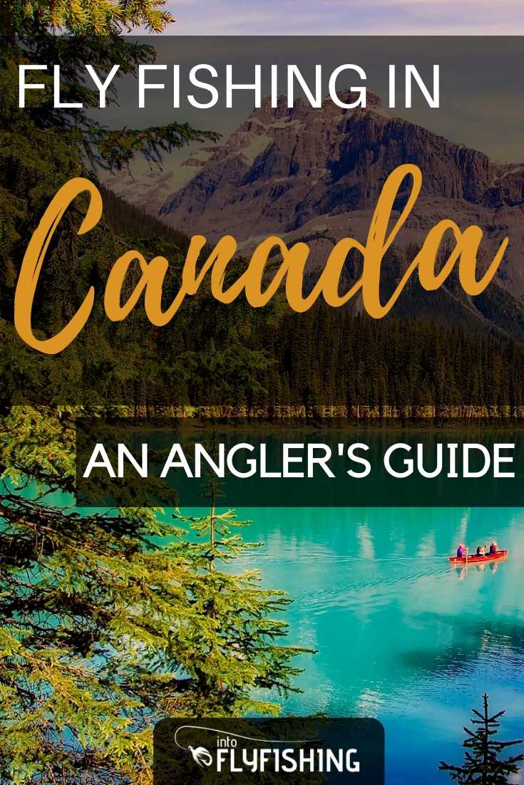 Fly Fishing in Canada: An Angler's Guide - Into Fly Fishing